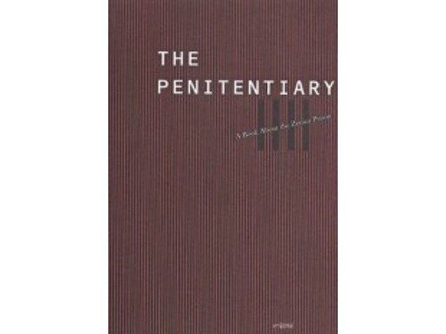 Kazniona - Knjiga o zeničkom zatvoru/The Penitentiary