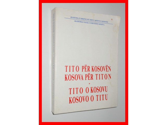 Tito o Kosovu Kosovo o Titu  - dvojezično