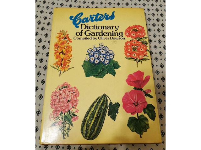 Carter`s Dictionary of Gardening - Oliver Dawson