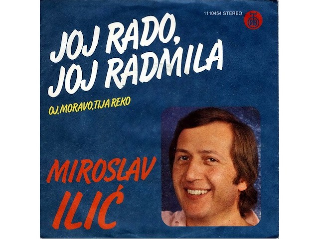 MIROSLAV ILIĆ - Joj Rado, joj Radmila