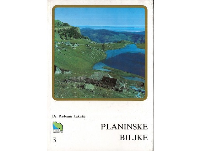 Radomir Lakušić - PLANINSKE BILJKE