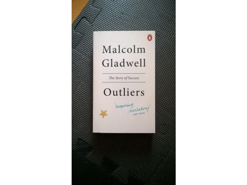Outliers: The Story of Success, Malcolm Gladwell