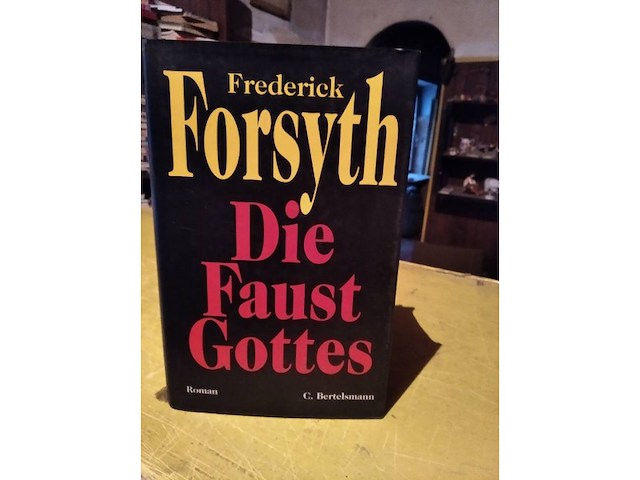 FREDERICK FORSYTH, DIE FAUST GOTTES