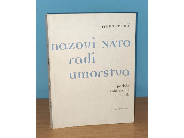 NAZOVI NATO RADI UMORSTVA Frano Cetinić