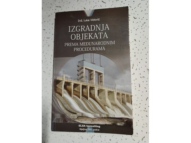 Izgradnja objekata prema međunarodnim procedurama