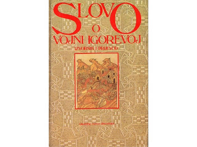 Slovo o vojni igorevoj - izvornik i prijevod