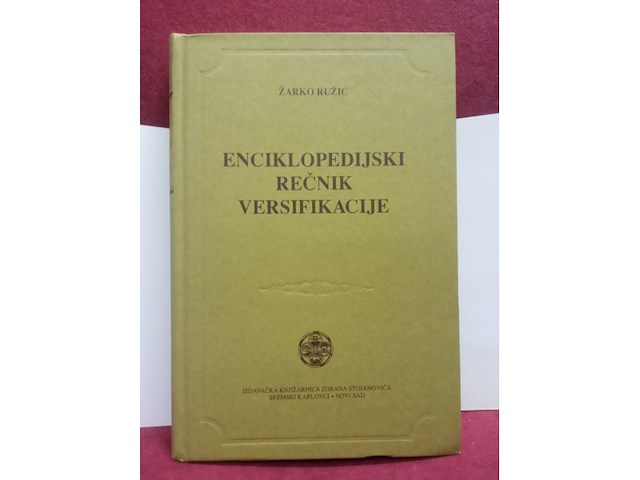 Enciklopedijski rečnik versifikacije - Žarko Ružić