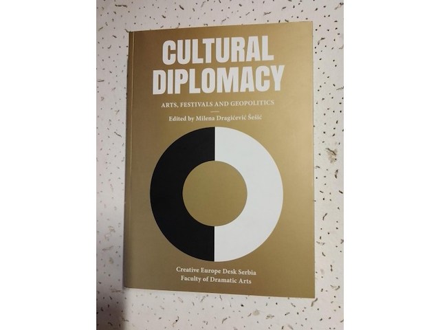 Cultural Diplomacy: Arts, Festivals and Geopolitics