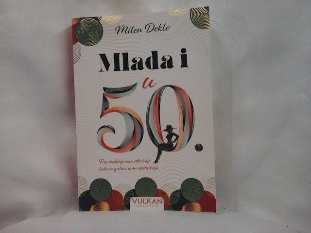 Mlada i u 50 Milen Deklo