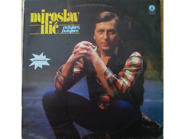 Miroslav Ilic-Putujem,Putujem LP (1984)