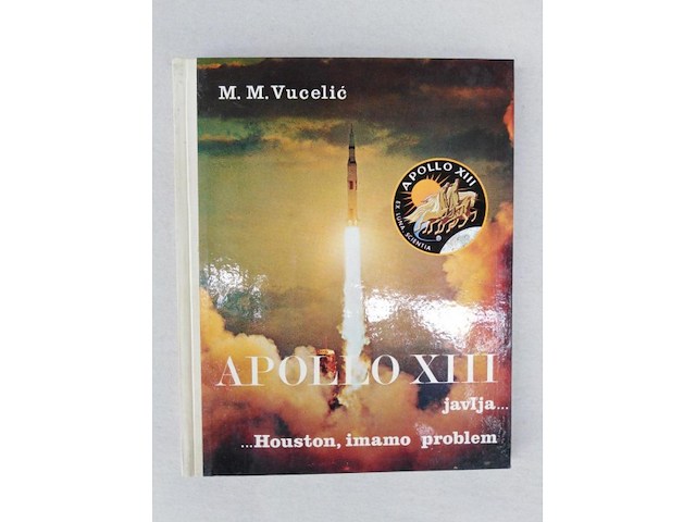 M.M. Vucelic - Apollo XIII, javlja... Houston, imamo