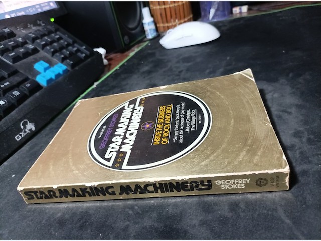 Star-Making Machinery -Inside the Business of Rock and