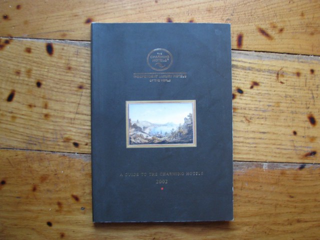 A GUIDE TO THE CHARMING HOTELS 2002 ILUSTROVANO