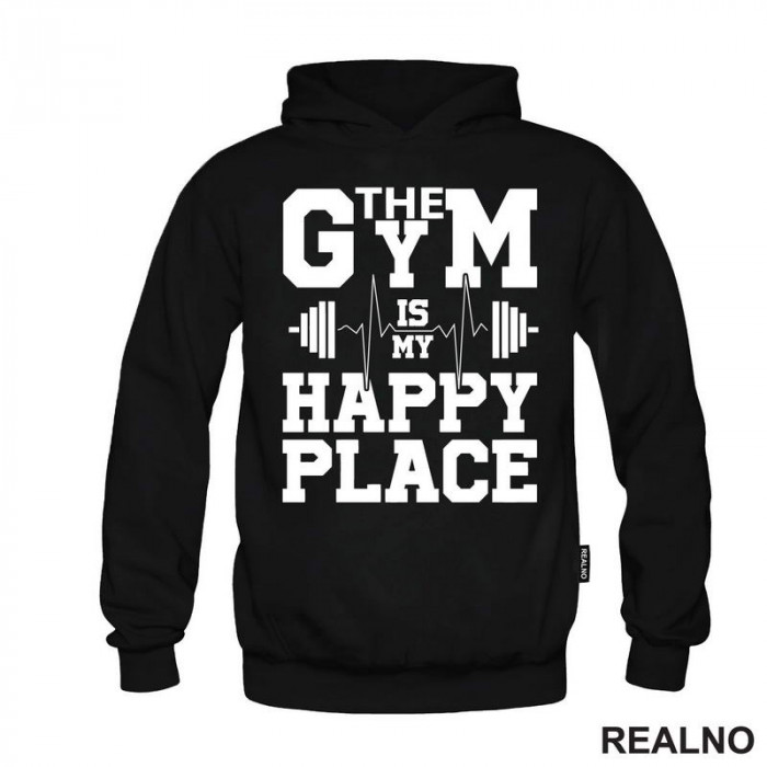 THE GYM IS MY HAPPY PLACE - TRENING - DUKS