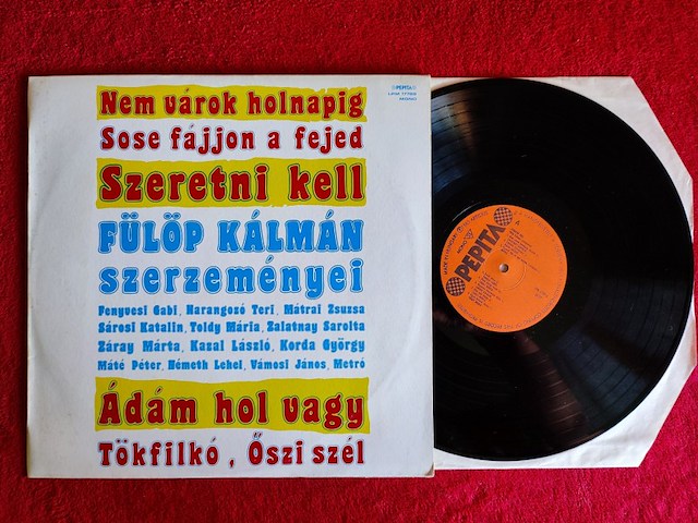 Various – Szeretni Kell - Fülöp Kálmán Szerzeményei
