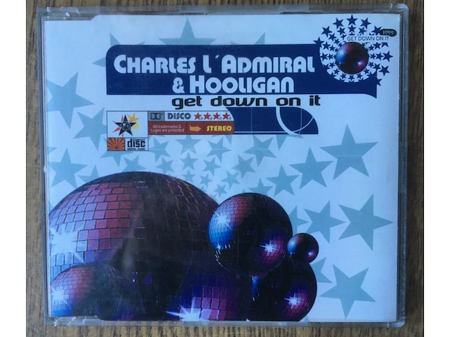 CHARLES L`ADMIRAL and HOOLIGAN - Get Down On It CDS