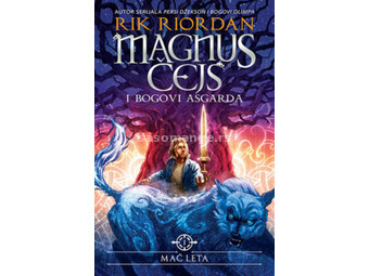 Magnus Čejs i bogovi Asgarda - Mač leta - Rik Riordan ( 11834 )