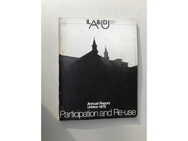 Annual Report Urbino 1979, Participation and Re-use