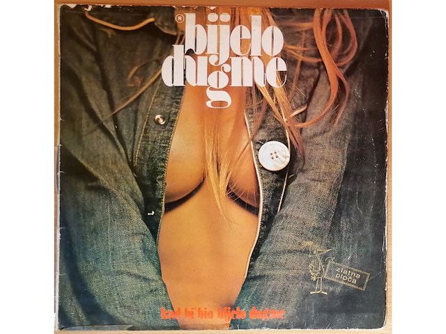 LP BIJELO DUGME - Kad bi bio bijelo dugme (1974) G+