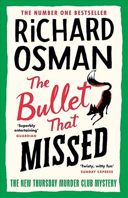 Richard Osman "The Bullet that Missed"