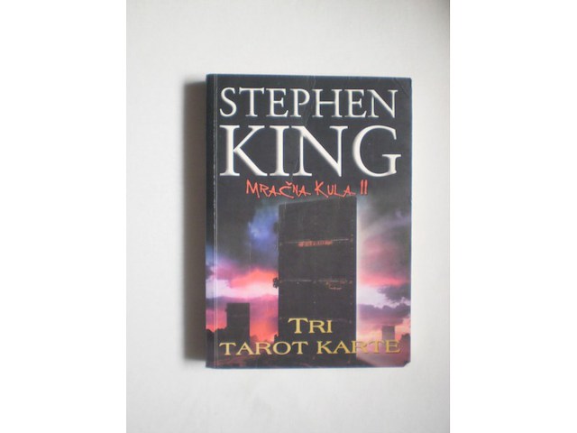 Stephen King: TRI TAROT KARTE MRAČNA KULA II