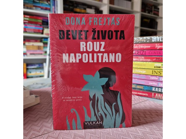 Devet života Rouz Napolitano- Dona Frejtas- NOVO