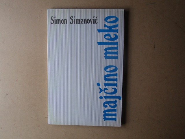 Simon Simonović - MAJČINO MLEKO