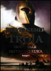 Troja - gospodar srebrnog luka, knjiga I