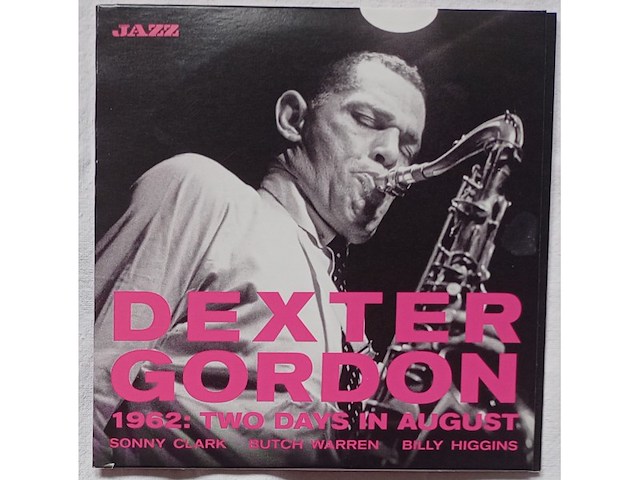 DEXTER GORDON - 1962:TWO DAYS IN AUGUST