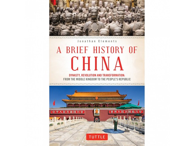 Jonathan Clements - A Brief History of China
