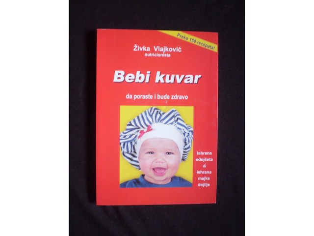 Živka Vlajković - nutricionista: BEBI KUVAR