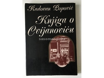 Knjiga o Cvijanoviću - Radovan Popović