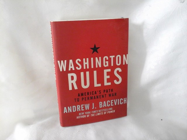 Washington rules Andrew Bacevich