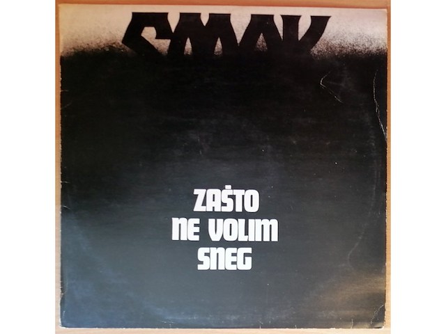 LP SMAK - Zašto ne volim sneg (1981) 3. press, VG/VG+
