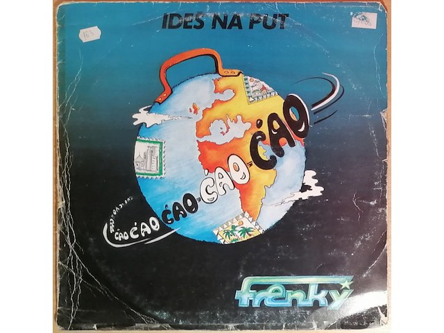 LP FRENKY - Ideš na put (1990) ploča VG, omot lošiji