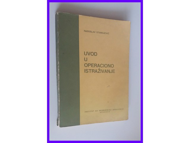 Uvod u operaciono istraživanje - Radoslav Stanojević