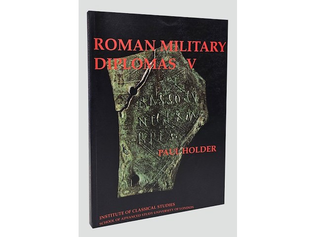 Roman Military Diplomas: v. 5 - Paul Holder