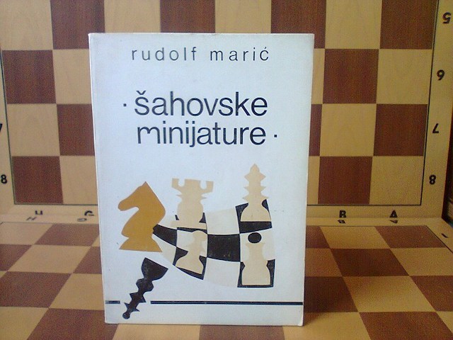 Rudolf Maric - Sahovske Minijature (sah)