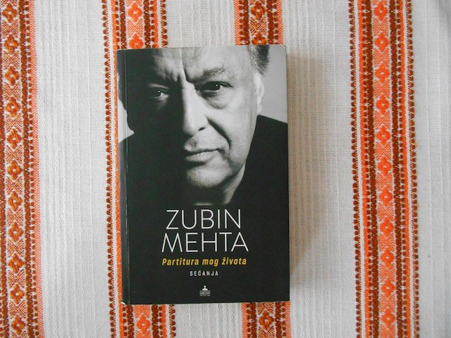 Zubin Mehta - Partitura mog života