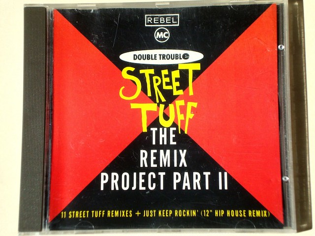 Rebel MC &; Double Trouble - Street Tuff (The Remix Proj