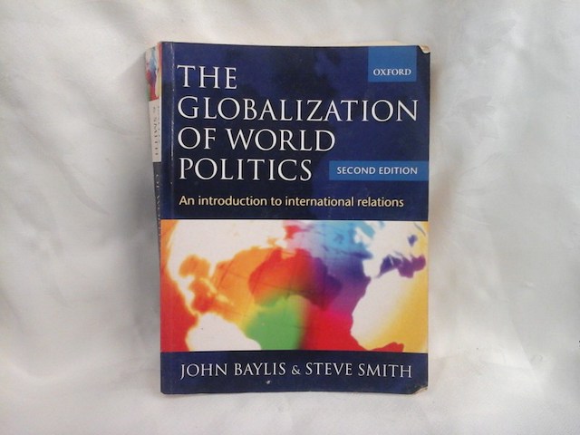 The globalization of world politics John Baylis Steve S