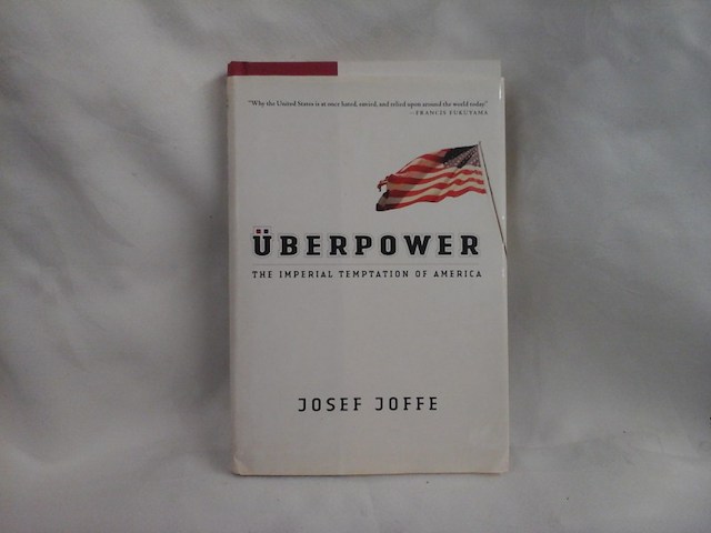 Uberpower the imperial temptation of America Josef