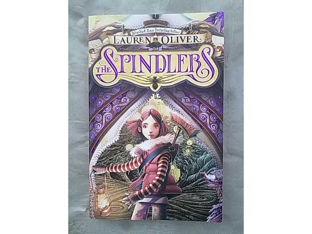 THE SPINDLERS-LAUREN OLIVER