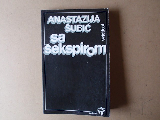Anastazija Šubić - SA ŠEKSPIROM