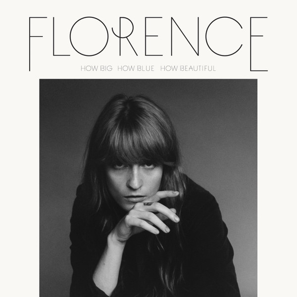 Florence & The Machine-How Big How Blue How.. – Universal