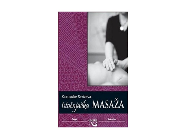 Istočnjačka masaža - Kacusuke Serizava