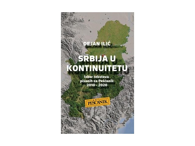 Srbija u kontinuitetu - Dejan Ilić