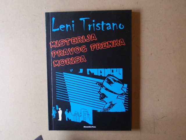 Leni Tristano - MISTERIJA PRAVOG FRENKA MORISA