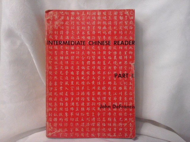 Intermediate chinese reader part II John deFrancis