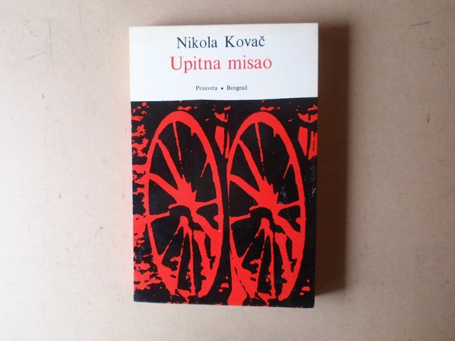 Nikola Kovač - UPITNA MISAO